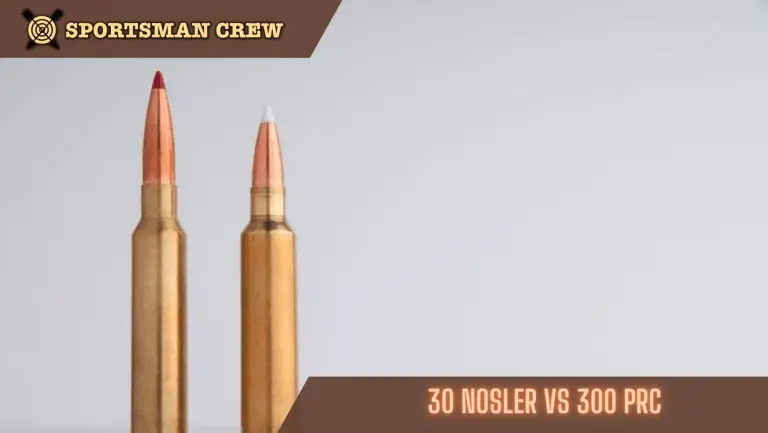30 Nosler vs 300 PRC: Ballistics, Accuracy & Hunting Applications